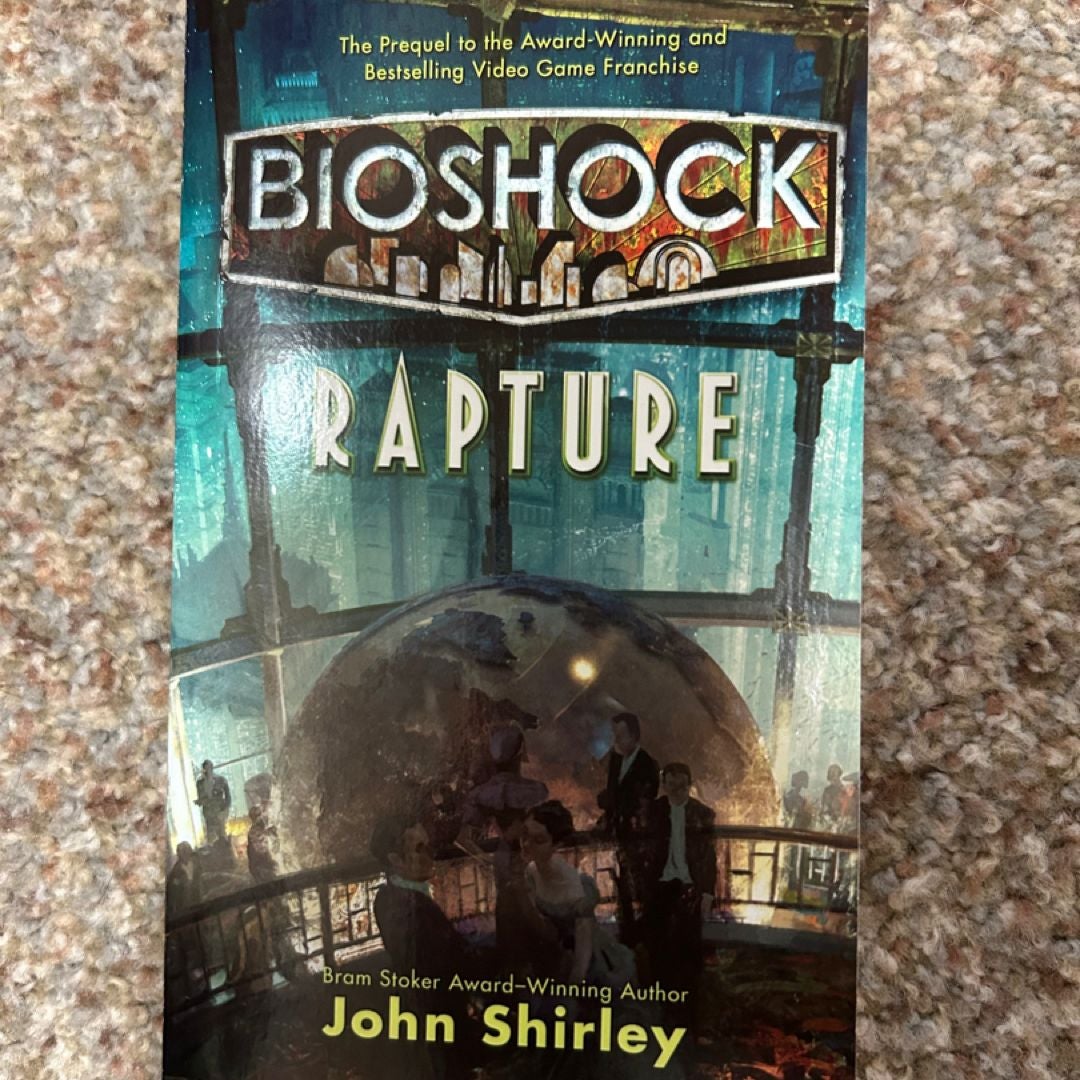BioShock: Rapture by John Shirley