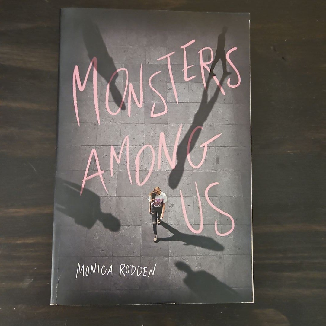 Monsters among Us by Monica Rodden