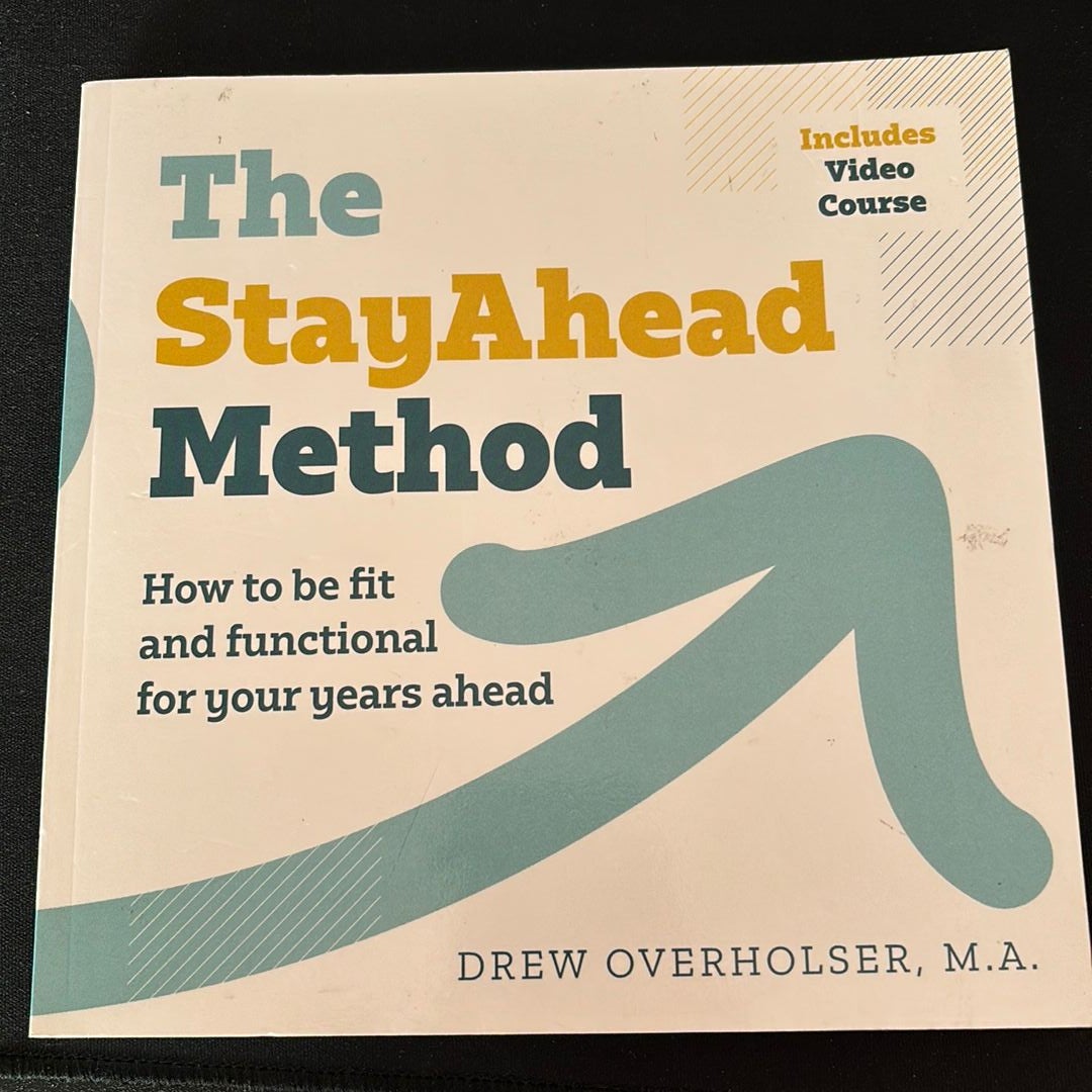 The StayAhead Method by Drew Overholser