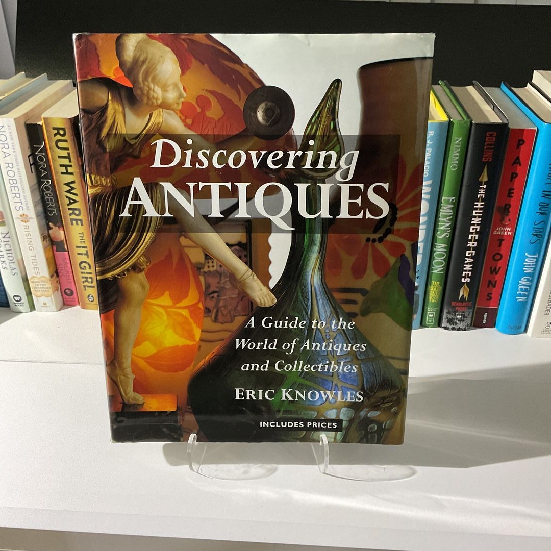 Discovering Antiques by Eric Knowles