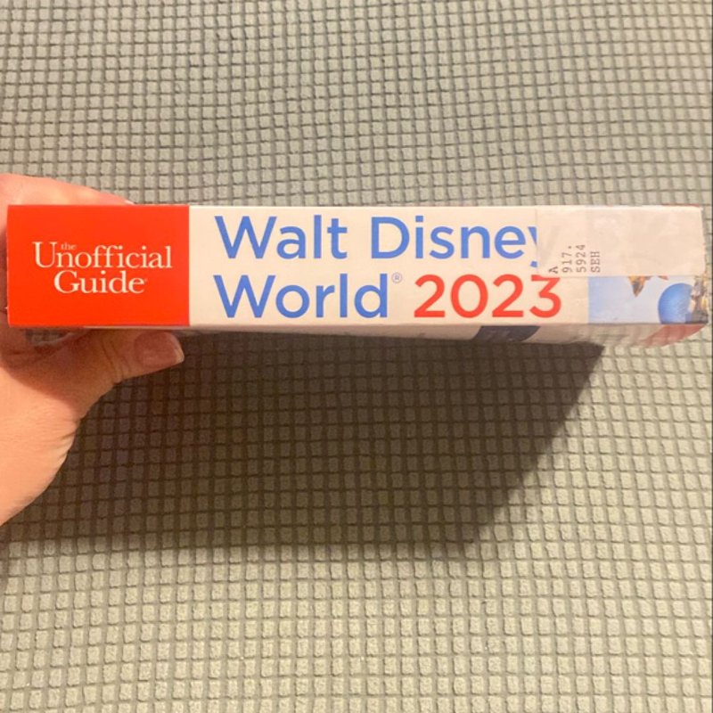 The Unofficial Guide to Walt Disney World 2023 by Bob Sehlinger, Len Testa