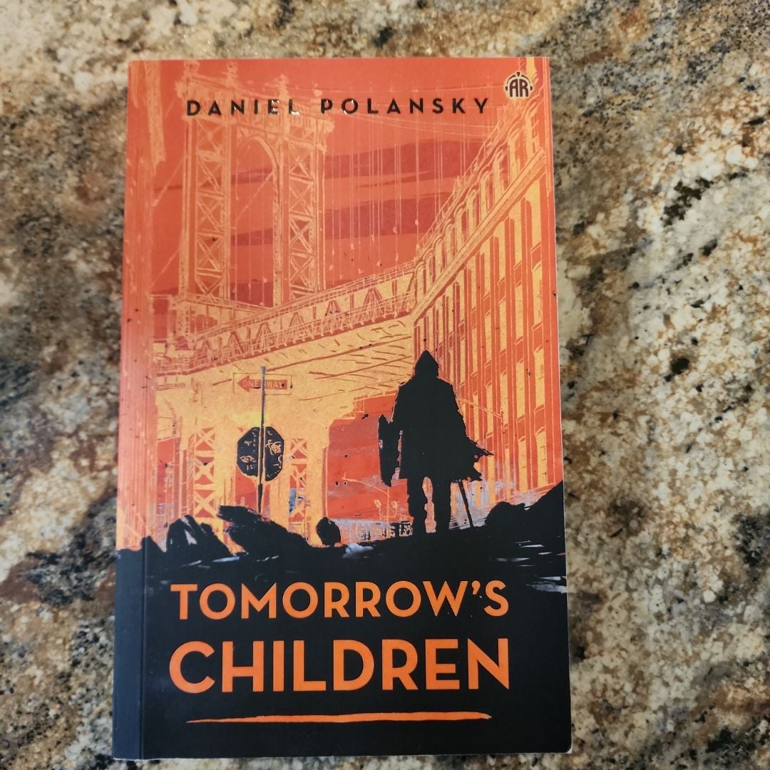 Tomorrow's Children by Daniel Polansky