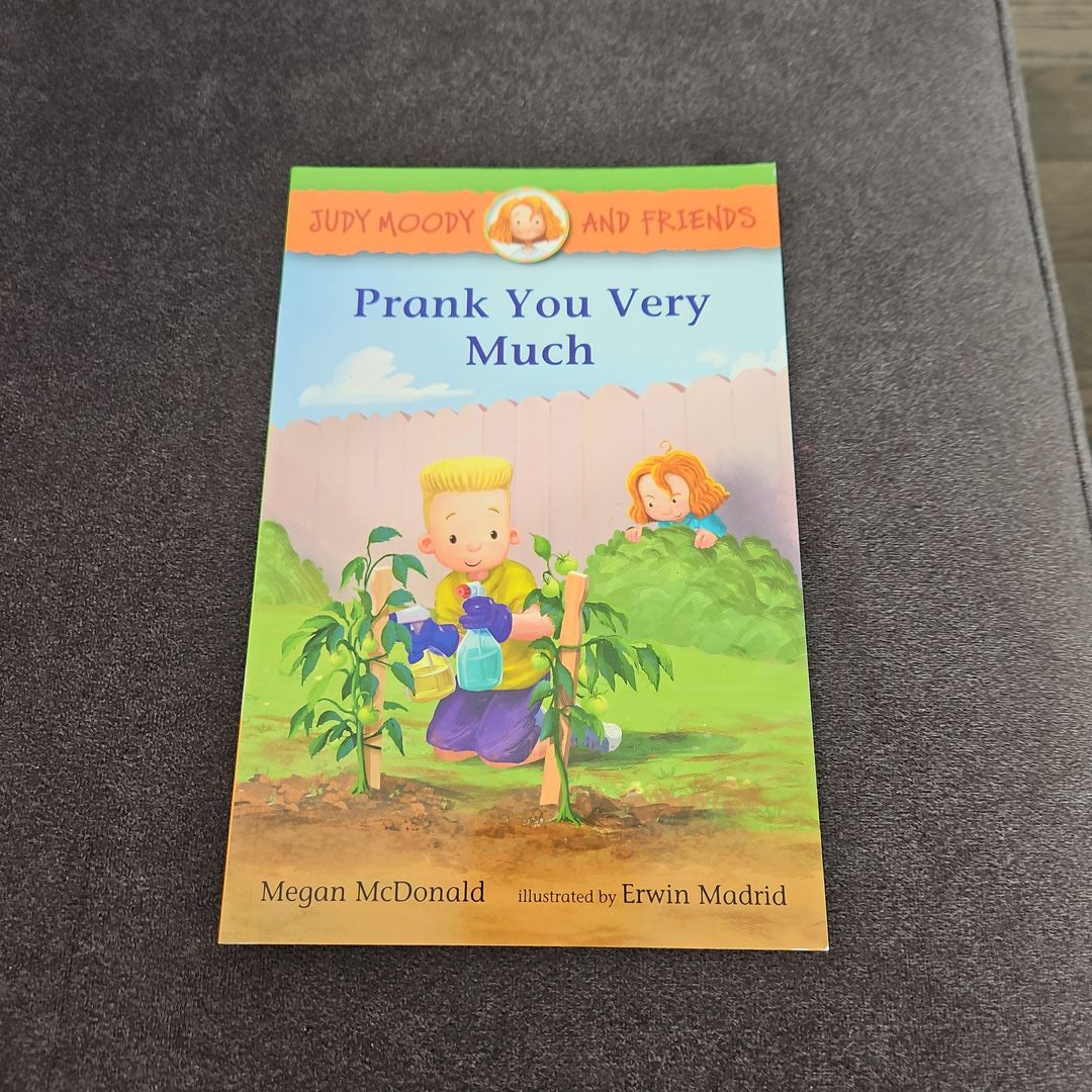 Judy Moody and Friends: Prank You Very Much by Megan McDonald
