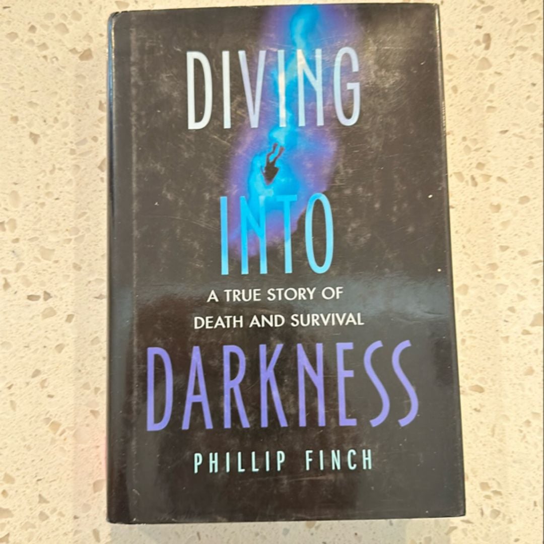 Diving into Darkness by Phillip Finch