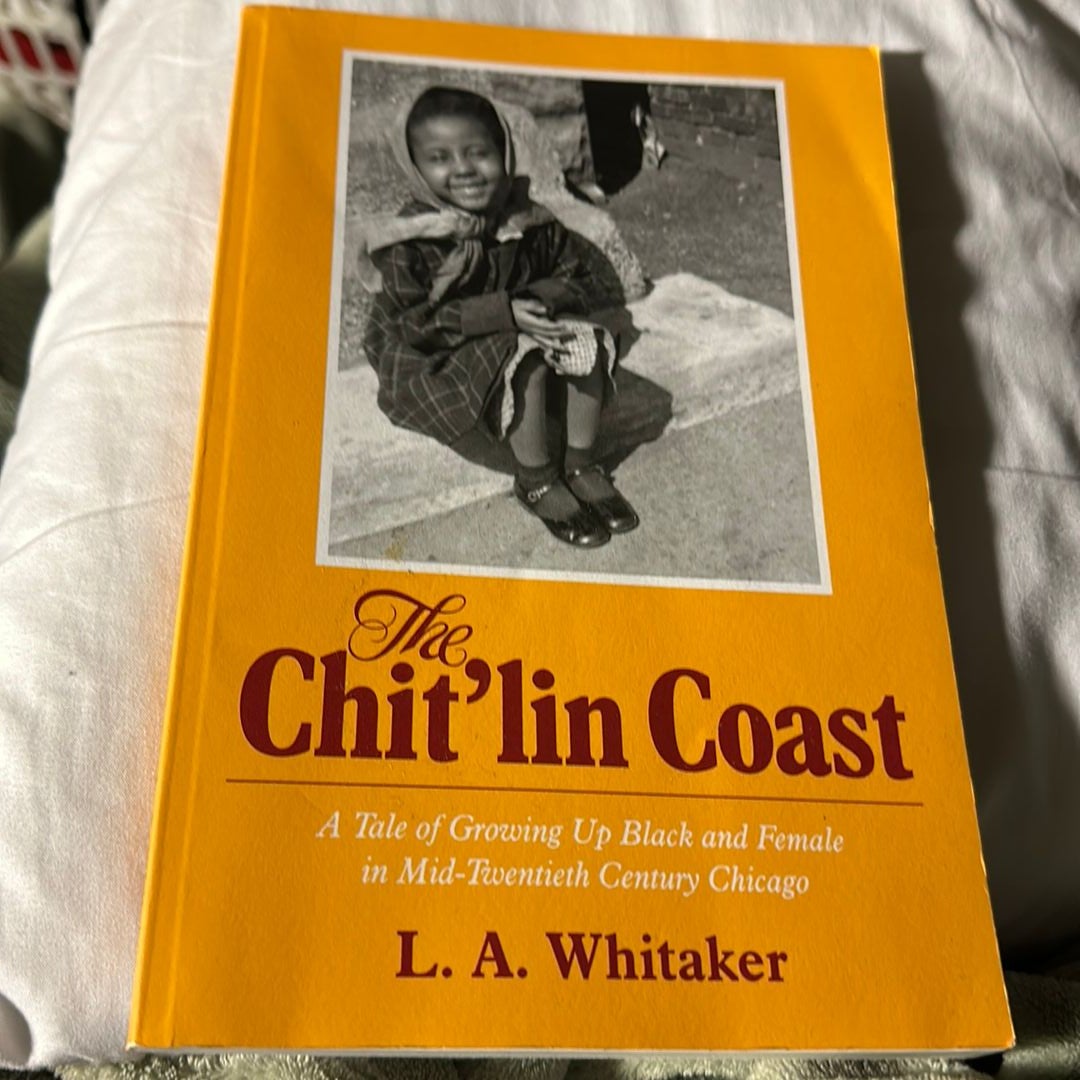 The Chit'lin Coast by L. Whitaker