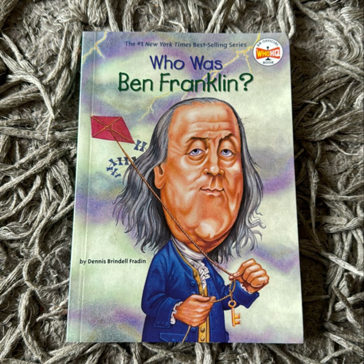 Who Was Ben Franklin? by Dennis Brindell Fradin, Who HQ