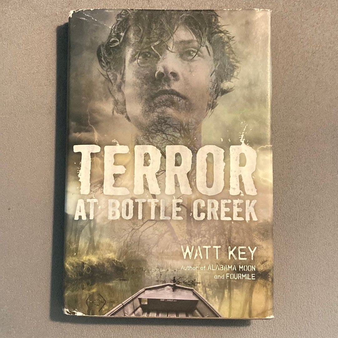 Terror at Bottle Creek by Watt Key