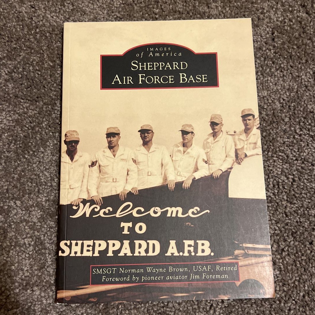 Sheppard Air Force Base by Smsgt Norman Wayne Brown USAF Retired ...