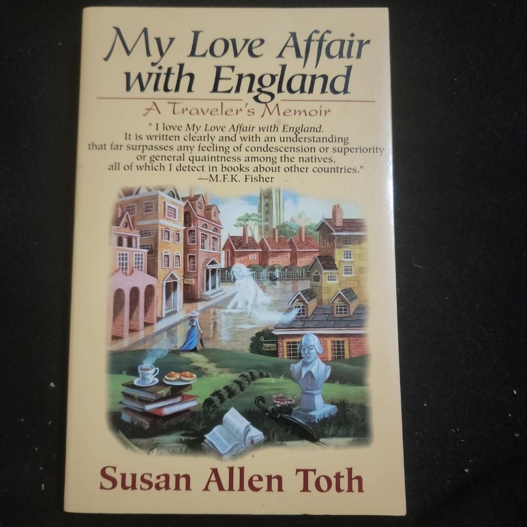 My Love Affair with England by Susan A. Toth