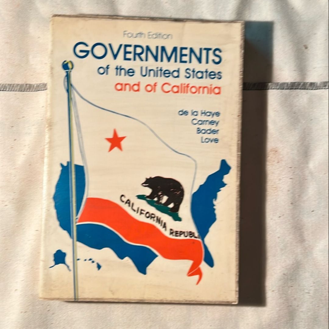 Governments of the United States and of California by De la Haye, Camey ...