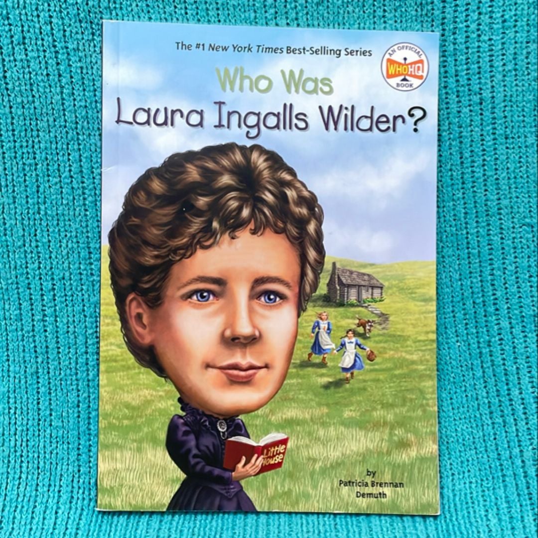 Who Was Laura Ingalls Wilder? by Patricia Brennan Demuth, Who HQ