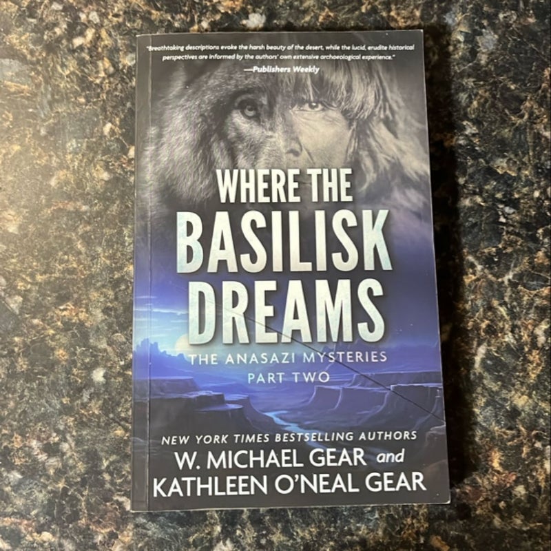 Where the Basilisk Dreams by W. Michael Gear, Kathleen O'Neal Gear