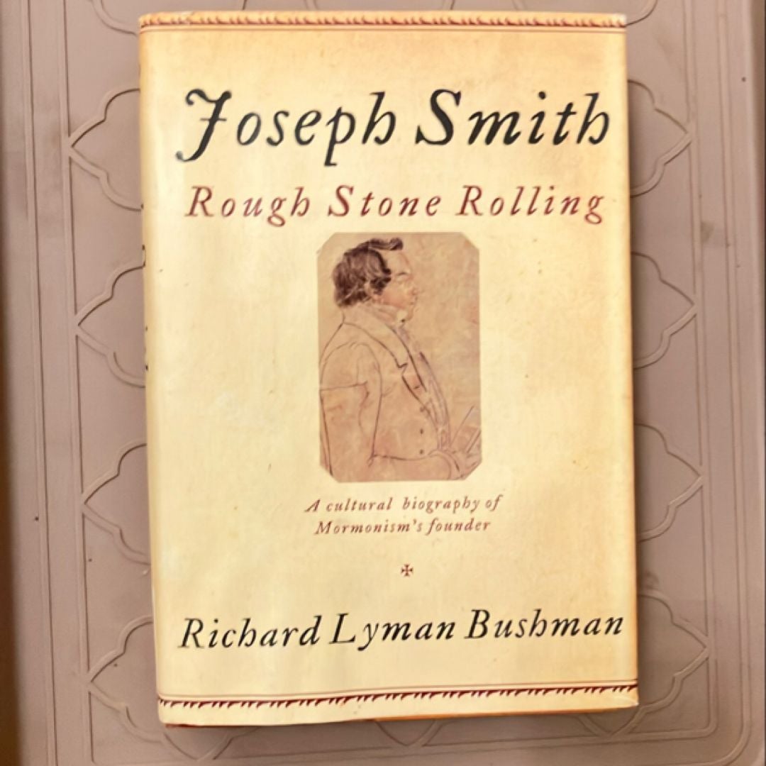 Joseph Smith by Richard Lyman Bushman, Jed Woodworth