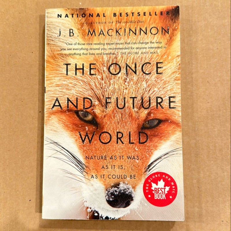 The Once and Future World by J. B. Mackinnon