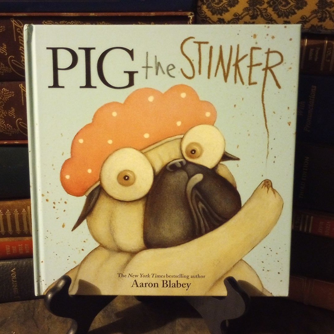 Pig the Stinker by Aaron Blabey, Hardcover | Pangobooks
