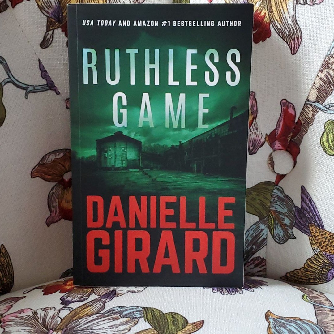 Ruthless Game by Danielle Girard
