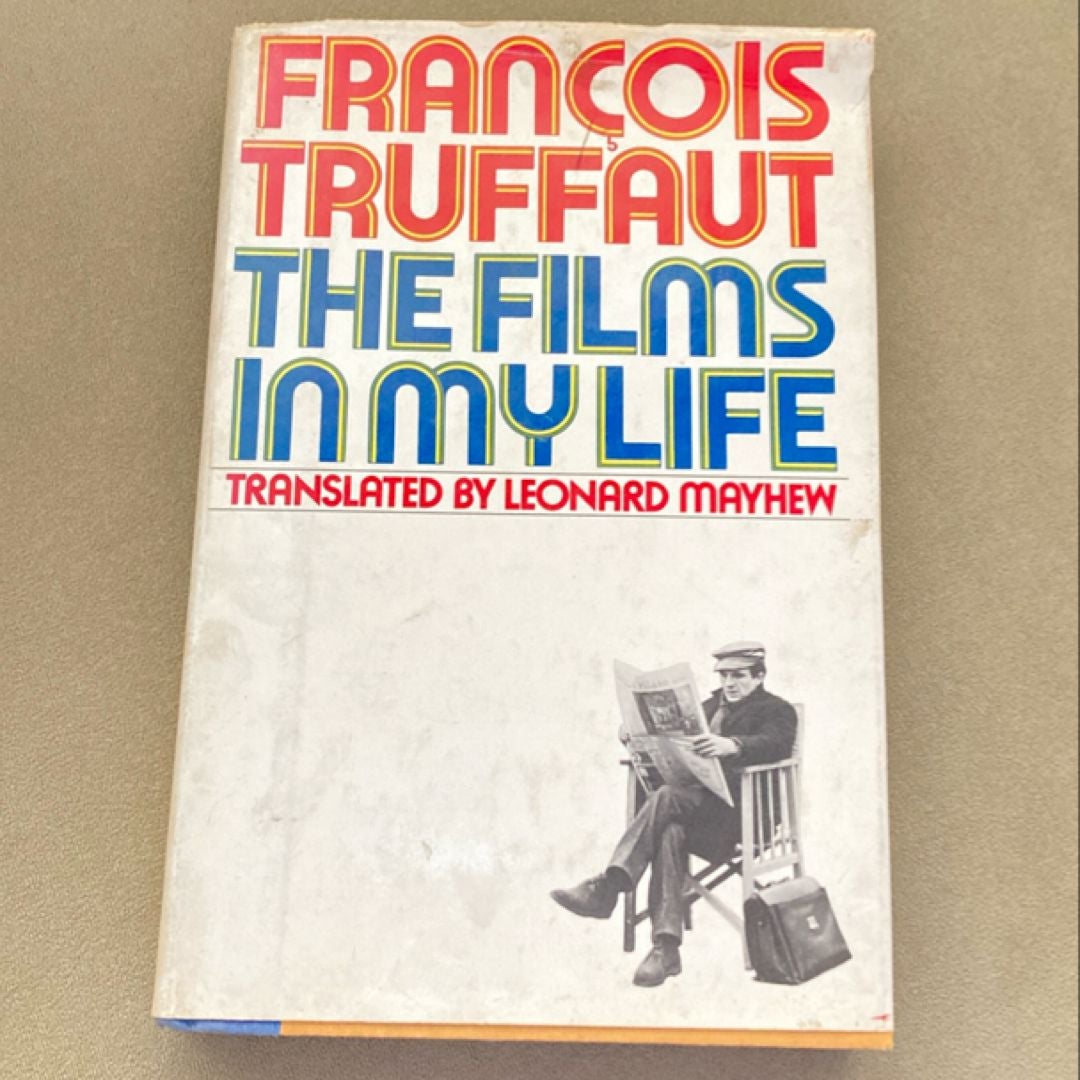 The Films in My Life by Francois Truffaut
