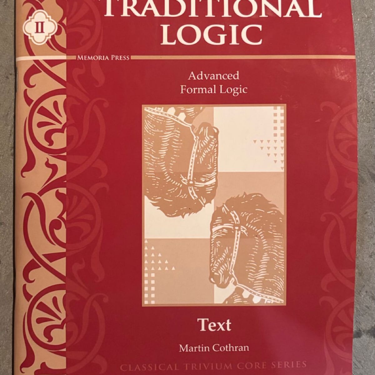 Traditional Logic by Martin Cothran