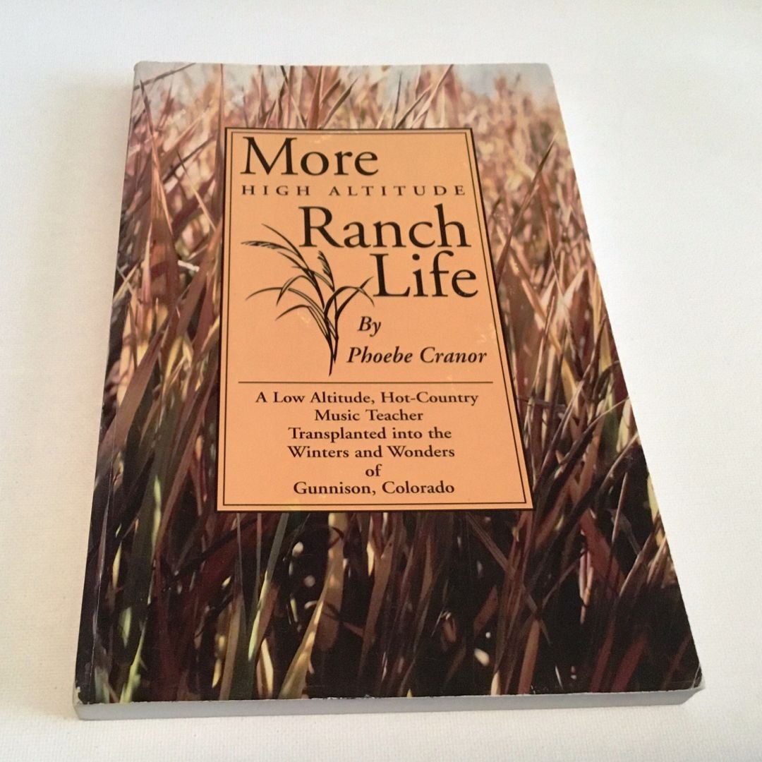 More Ranch Life by Phoebe Cranor