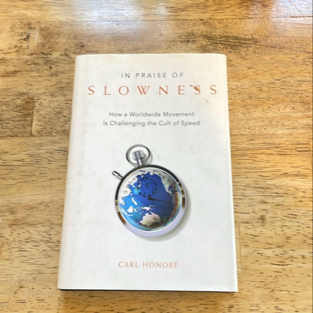 In Praise of Slowness by Carl Honore