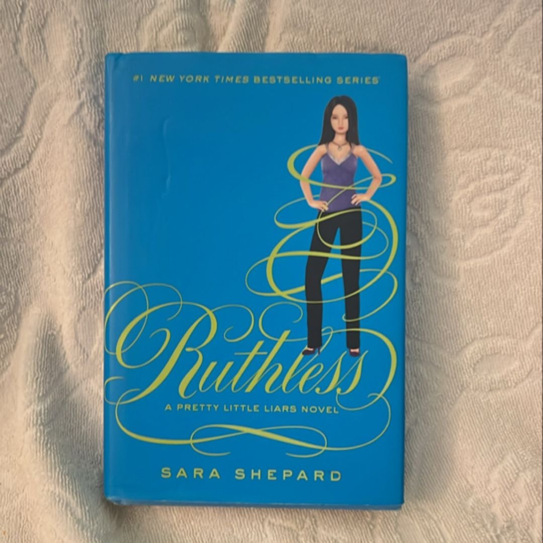 Pretty Little Liars #10: Ruthless by Sara Shepard