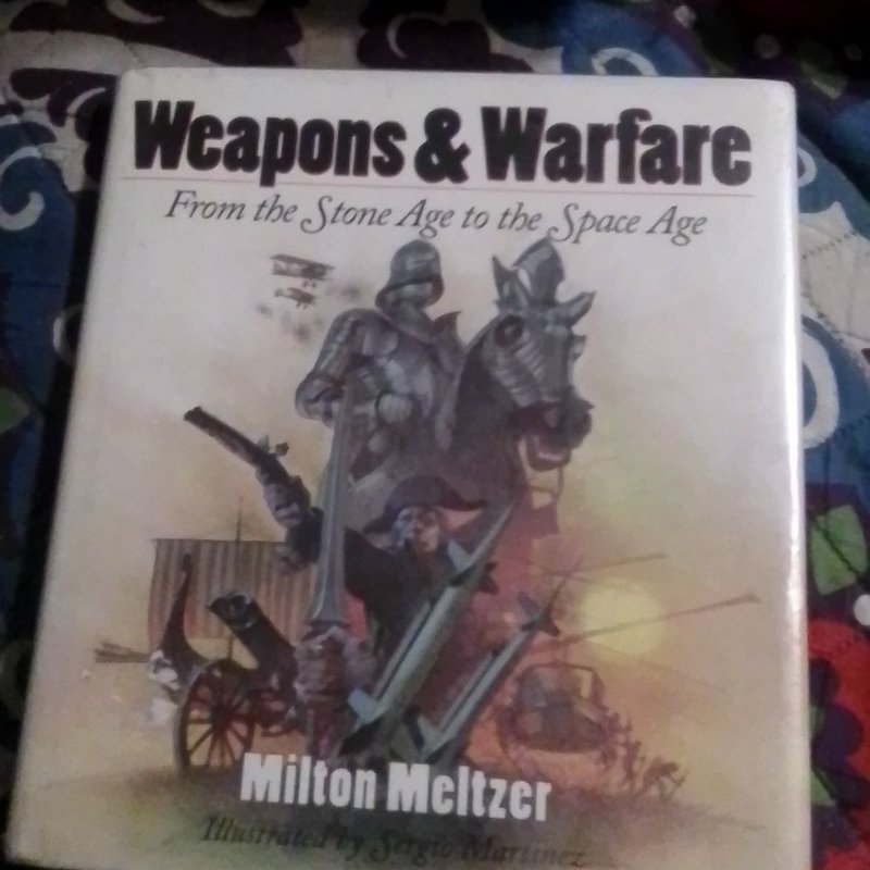 Weapons and Warfare by Milton Meltzer