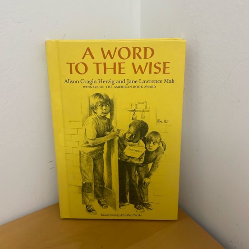 A Word to the Wise by Alison C. Herzig, Jane L. Mali