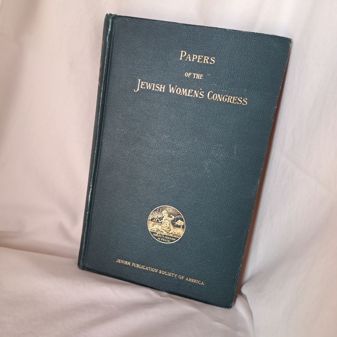 Papers of the Jewish Women's Congress by Jewish Publication Society of ...