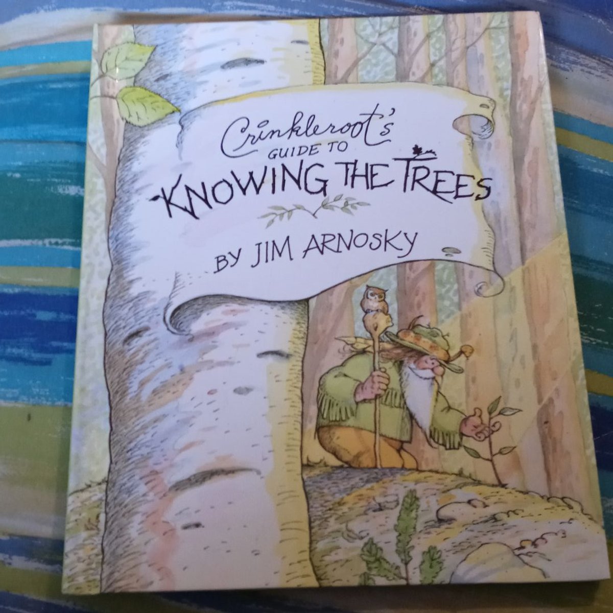 Crinkleroot's Guide to Knowing the Trees by Jim Arnosky