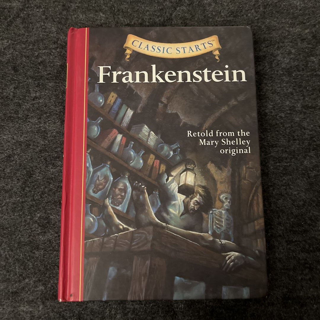 Classic Starts®: Frankenstein by Mary Wollstonecraft Shelley, Deanna ...