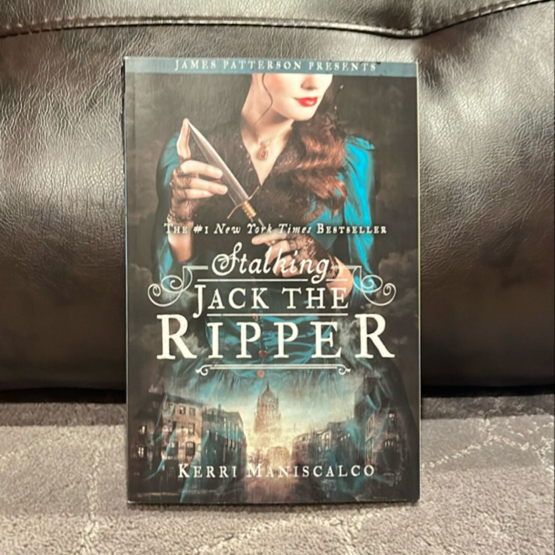 Stalking Jack the Ripper by Kerri Maniscalco; James Patterson ...
