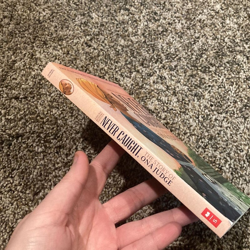 Never Caught On, the Story of Ona Judge by Erica Armstrong Dunbar and ...