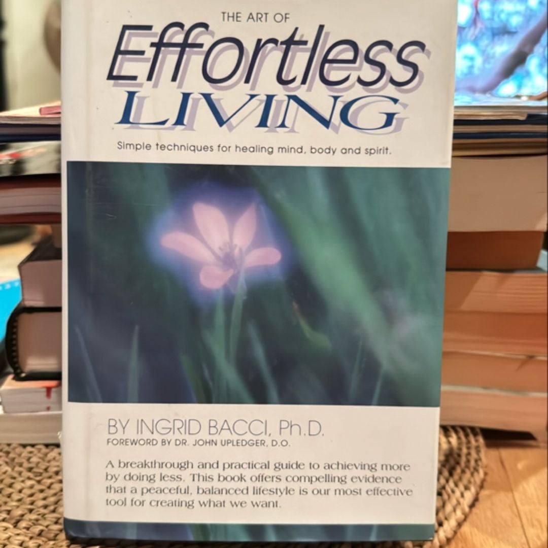 The Art of Effortless Living by Ingrid Bacci