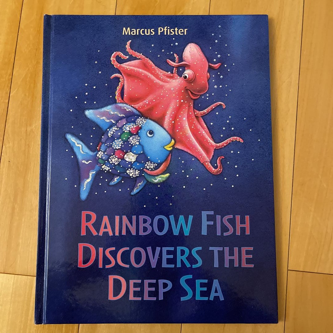 Rainbow Fish Discovers the Deep Sea by Marcus Pfister