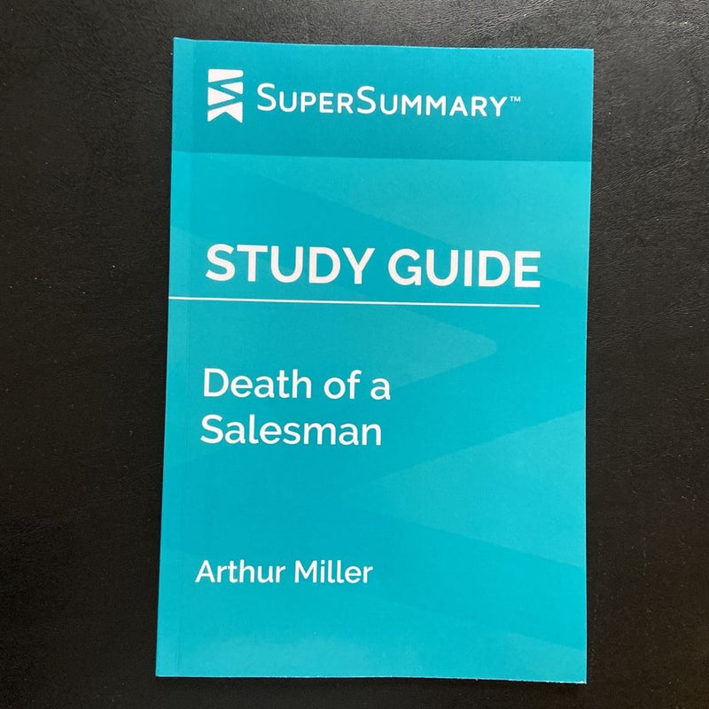Study Guide: Death of a Salesman by Arthur Miller (SuperSummary) by ...