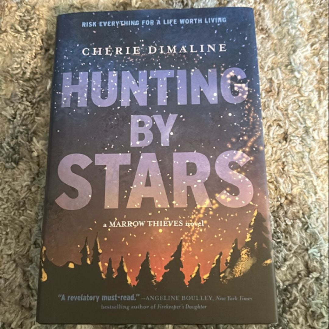 Hunting by Stars (a Marrow Thieves Novel) by Cherie Dimaline, Hardcover ...
