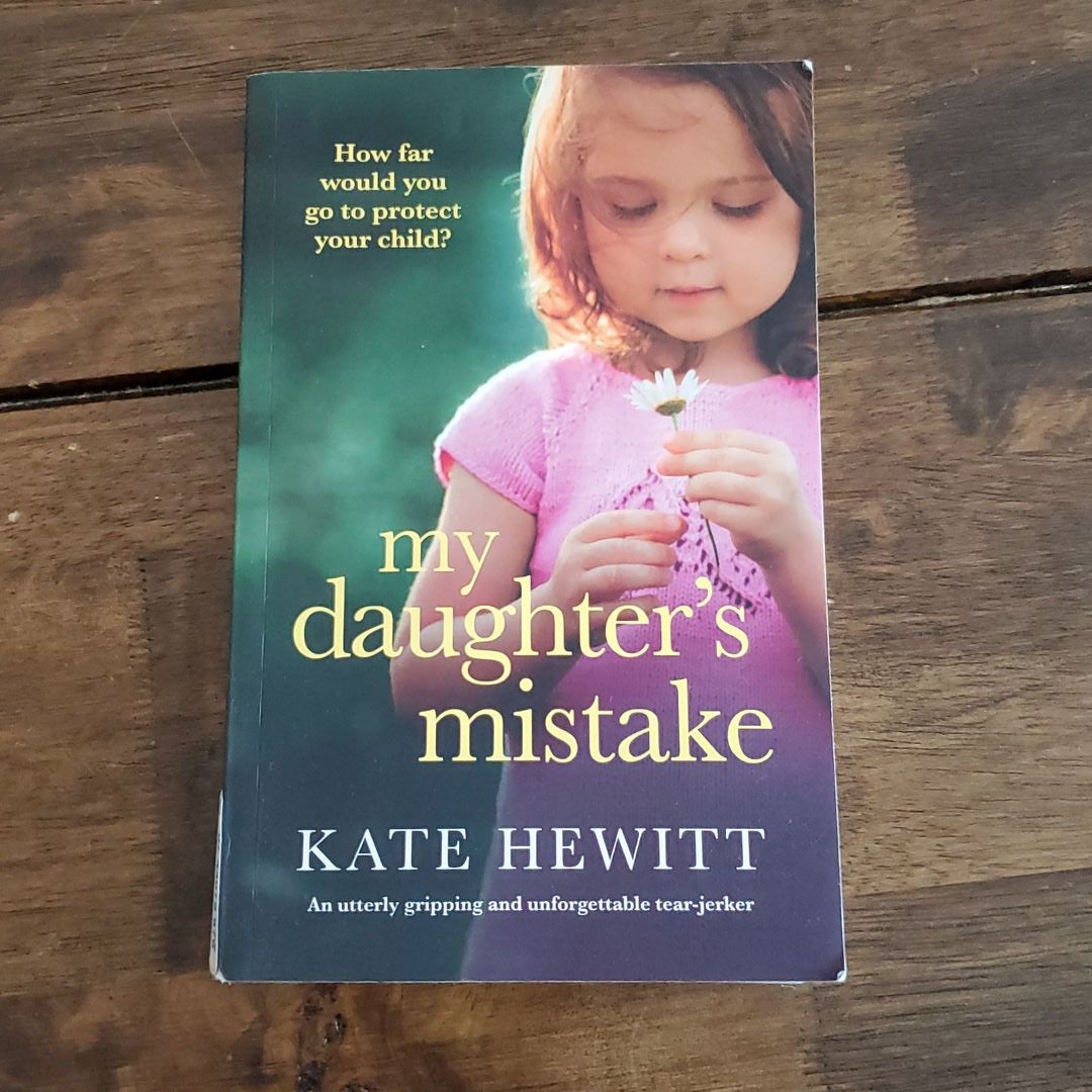 My Daughter's Mistake by Kate Hewitt