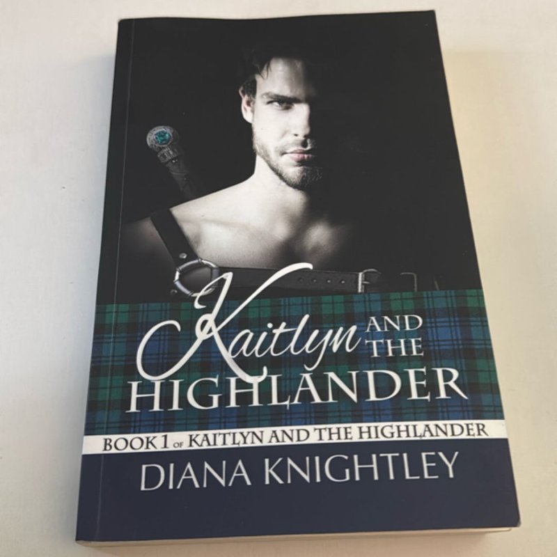 Kaitlyn and the Highlander by Diana Knightley