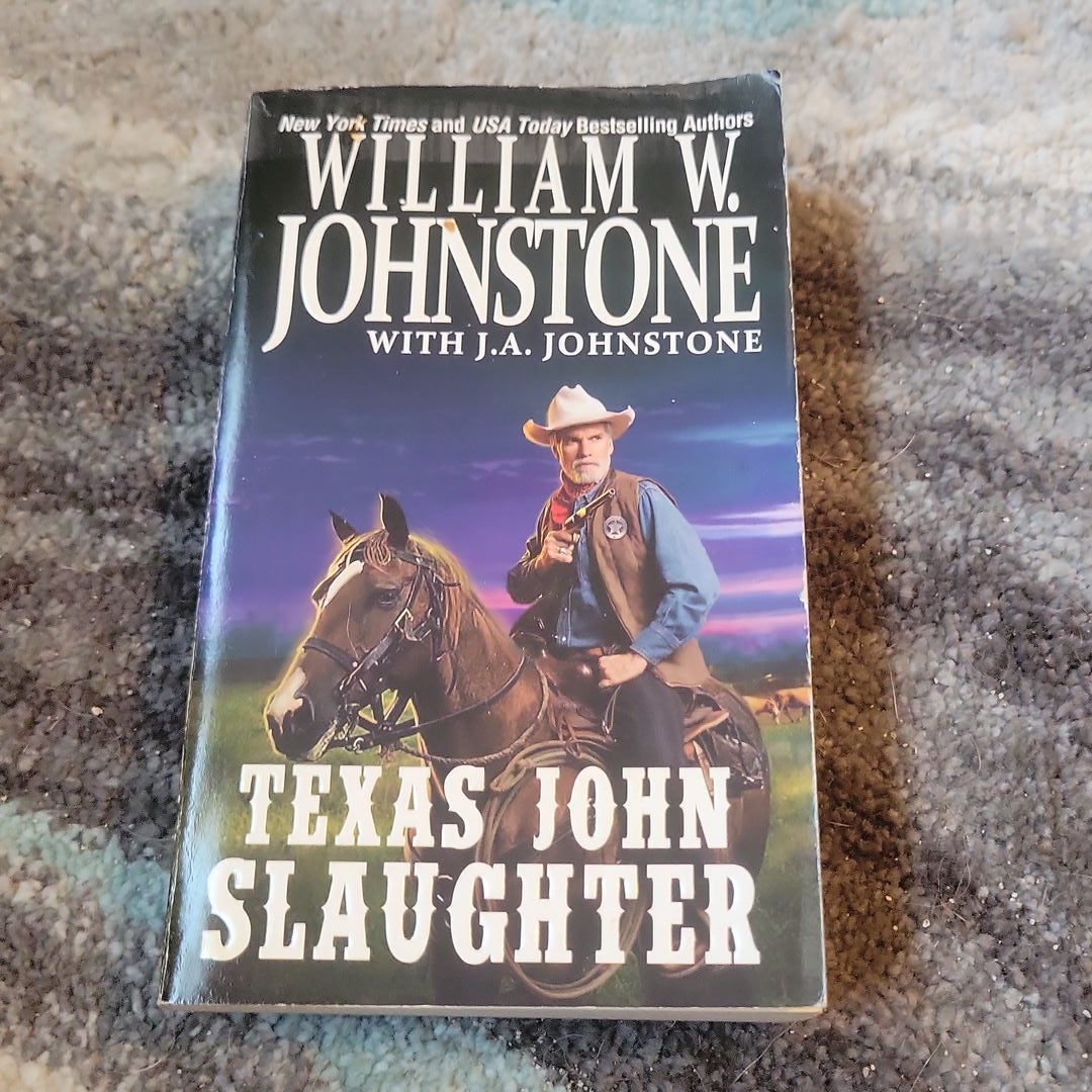Texas John Slaughter by W. Johnstone, Paperback | Pangobooks
