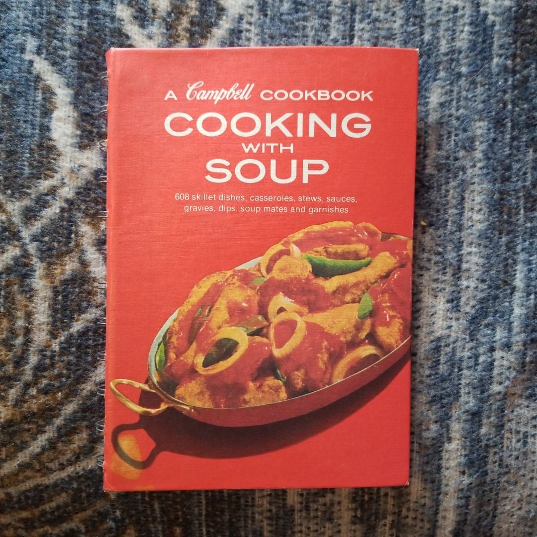 A Campbell Cookbook COOKING WITH SOUP by Campbell Soups, Hardcover ...