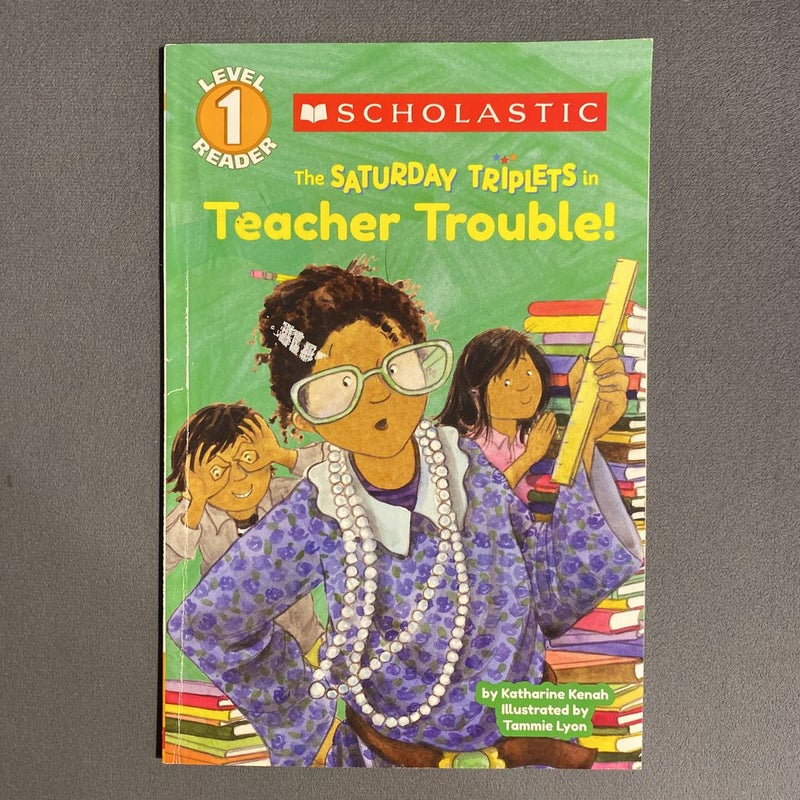 The Saturday Triplets #3: Teacher Trouble! by Katharine Kenah