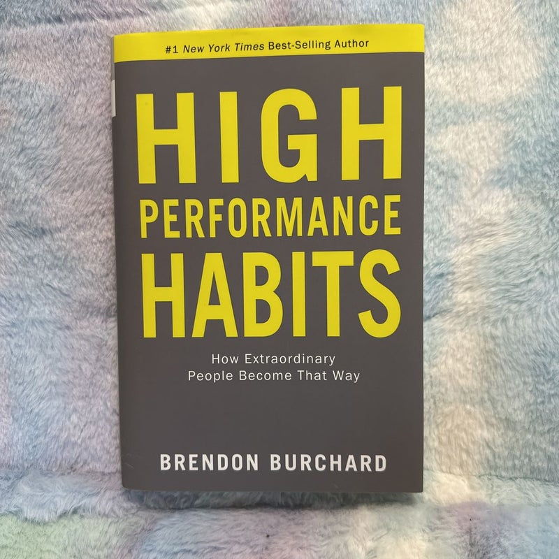 High Performance Habits by Brendon Burchard