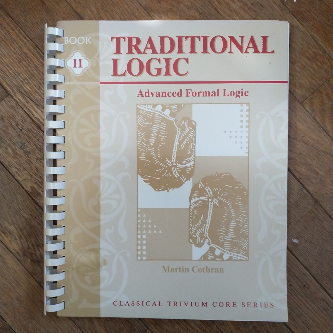 Traditional Logic II by Martin Cothran