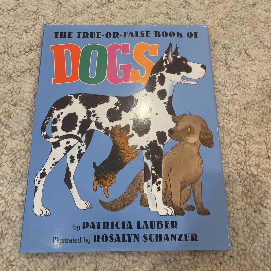 The True-or-False Book of Dogs by Patricia Lauber