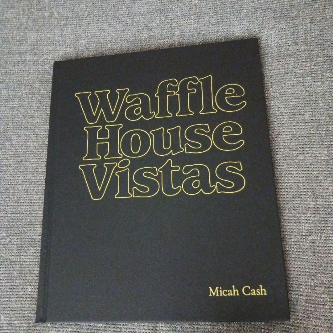 Waffle House Vistas by Micah Cash, Hardcover | Pangobooks