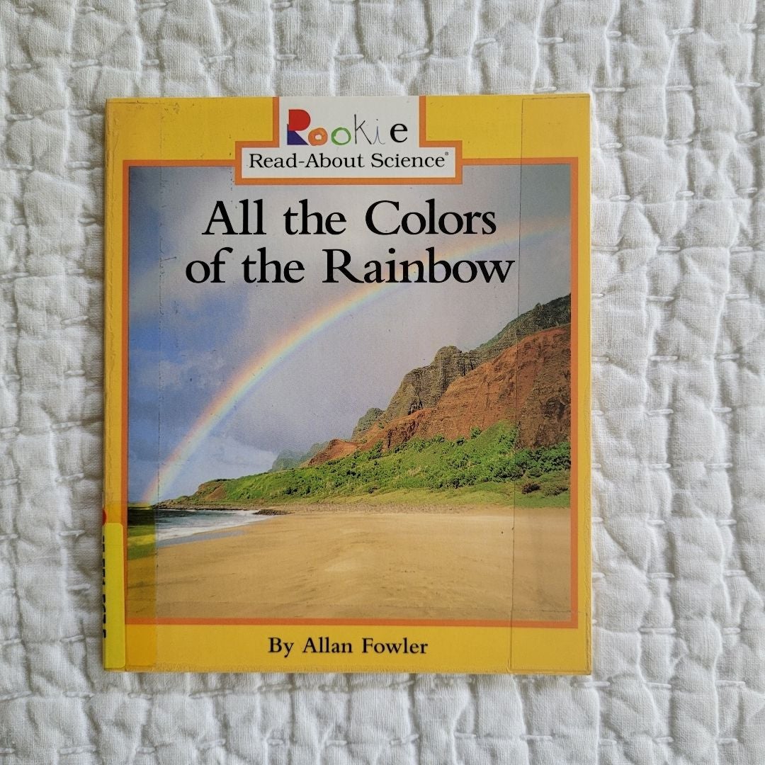 All the Colors of the Rainbow by Allan Fowler