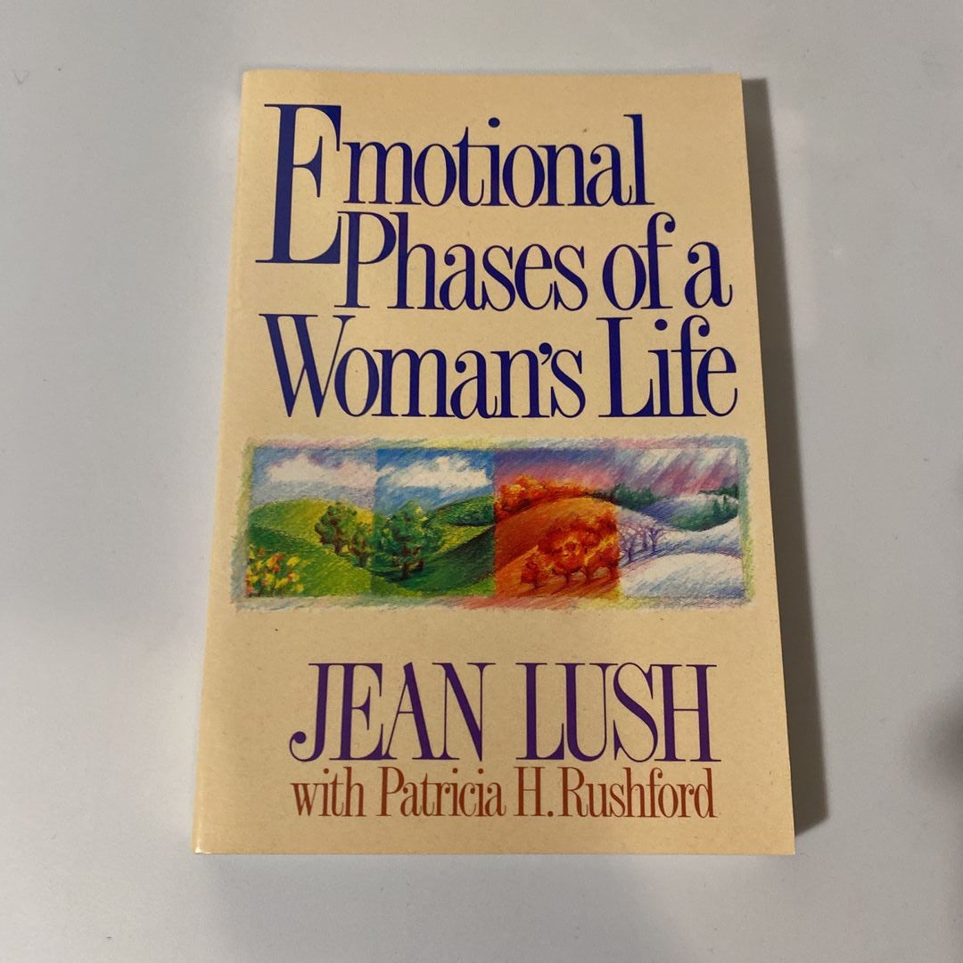 Emotional Phases of a Woman's Life by Jean Lush, Patricia H. Rushford