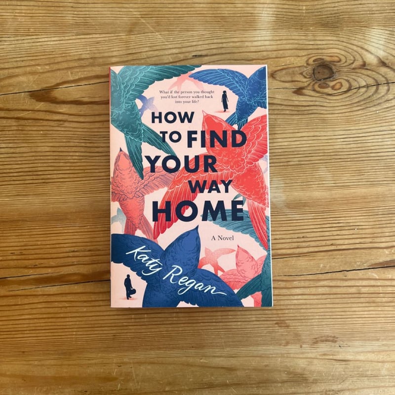 How to Find Your Way Home by Katy Regan