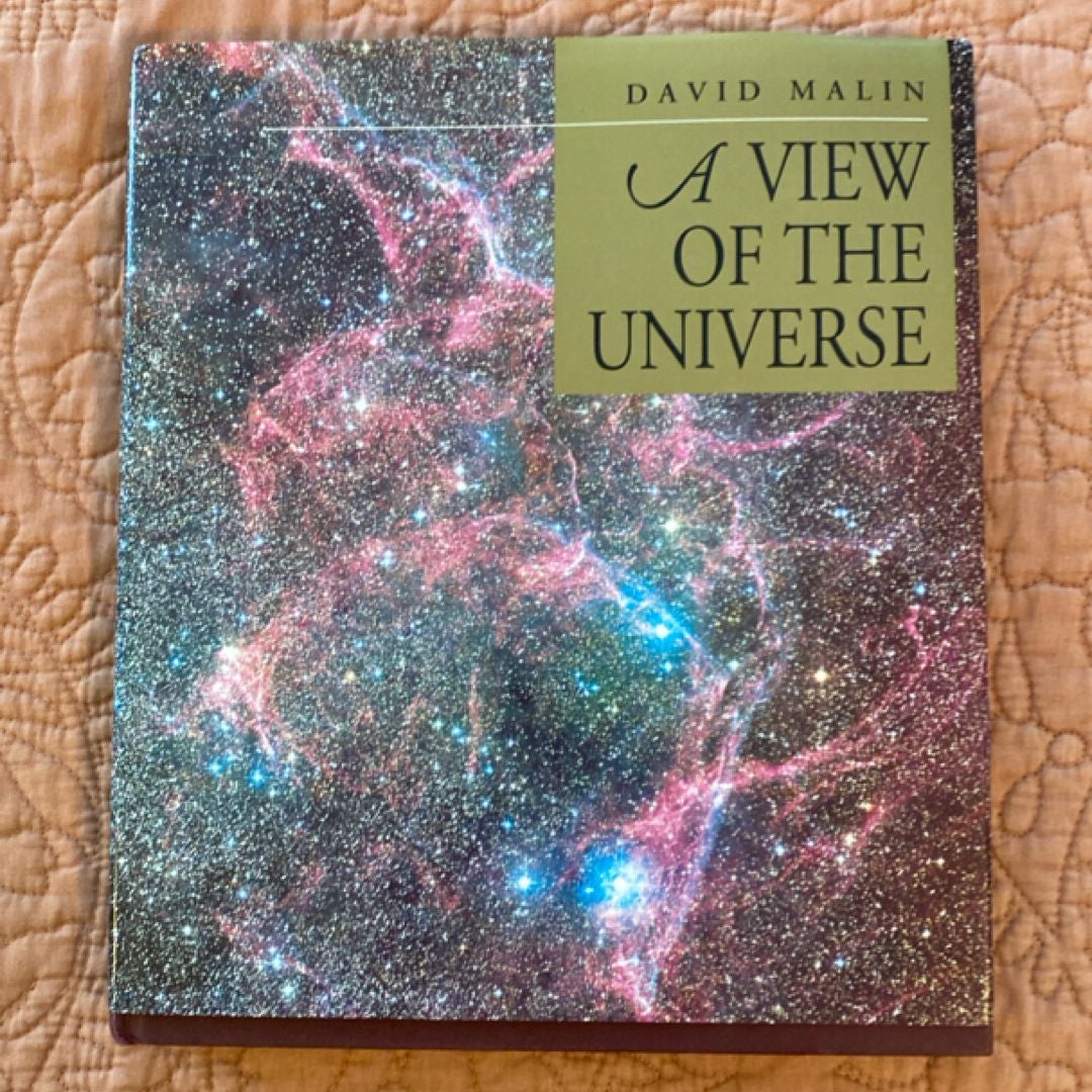 A View of the Universe by David Malin