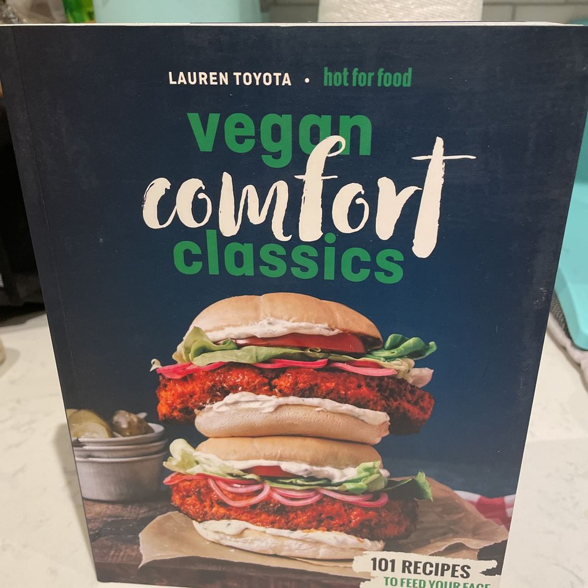 Hot for Food Vegan Comfort Classics by Lauren Toyota